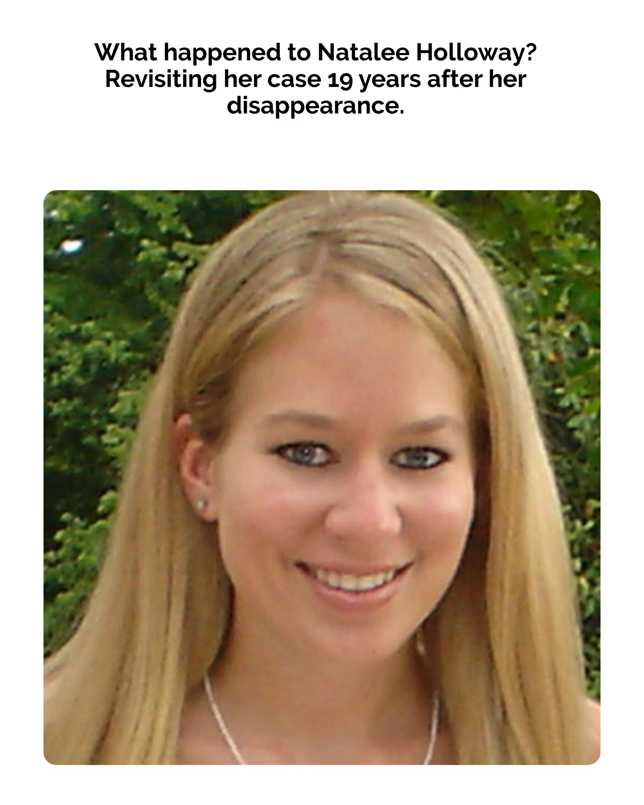What Happened To Natalee Holloway Revisiting Her Case 19 Years After What Happened To Natalee Holloway Revisiting Her Case 19 Years After